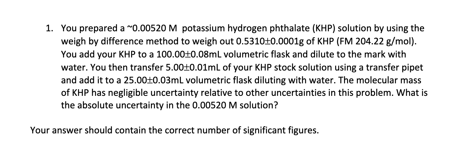 Solved 1. You prepared a 0.00520M potassium hydrogen | Chegg.com