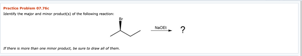 Solved Practice Problem 07.76c Identify the major and minor | Chegg.com