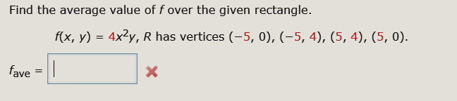 Solved Find the average value of f over the given rectangle. | Chegg.com