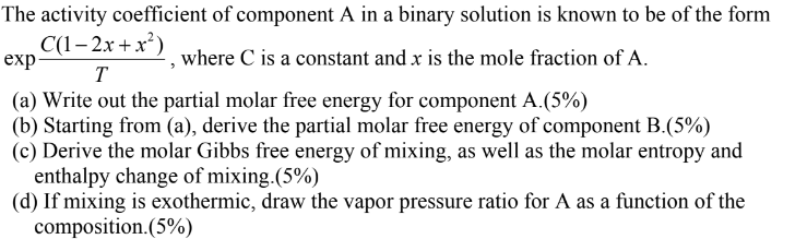 The activity coefficient of component A in a binary | Chegg.com