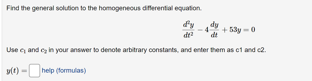 Solved Find the general solution to the homogeneous | Chegg.com