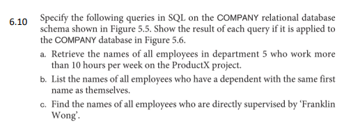 Solved 6.10 Specify the following queries in SQL on the | Chegg.com