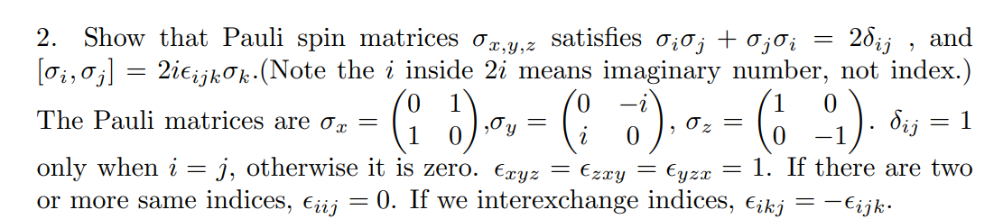 Solved 2. Show that Pauli spin matrices σx,y,z satisfies | Chegg.com