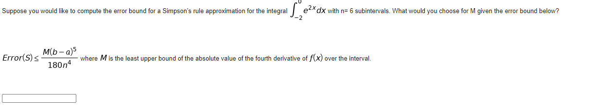 Solved Suppose you would like to compute the error bound for | Chegg.com
