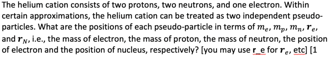 Solved The helium cation consists of two protons, two | Chegg.com