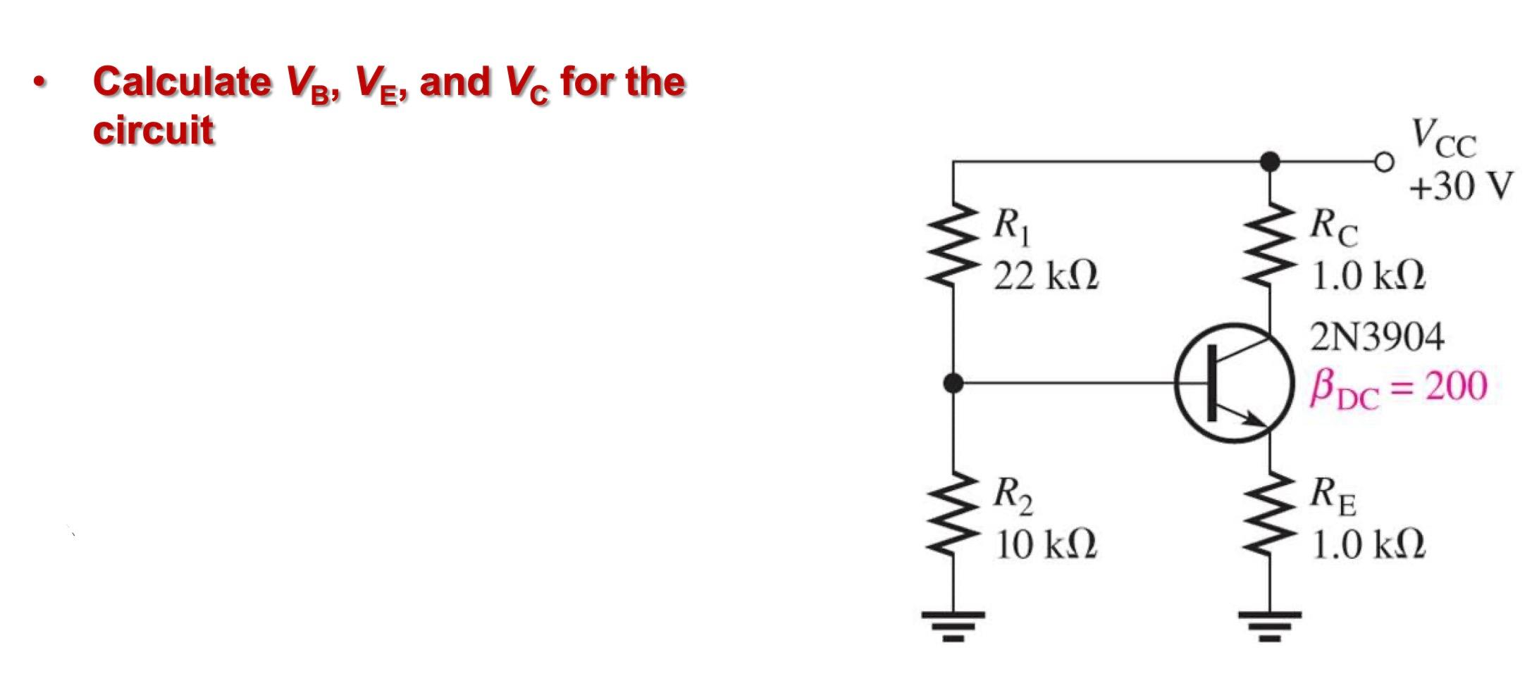 Solved - Calculate VB,VE, and VC for the circuit | Chegg.com