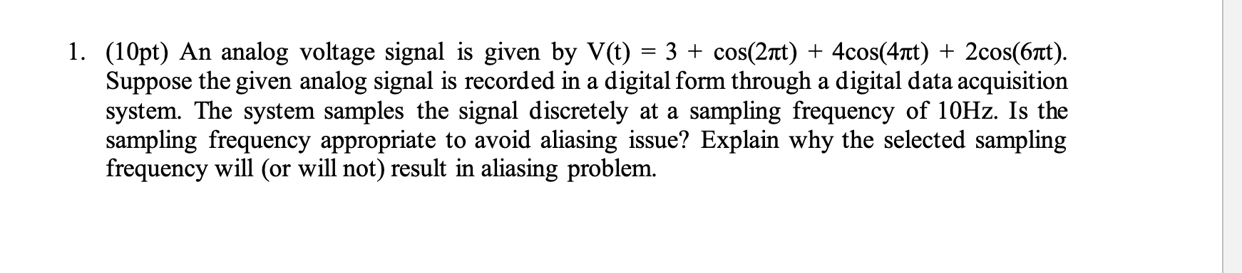 Solved (10pt) An analog voltage signal is given by | Chegg.com