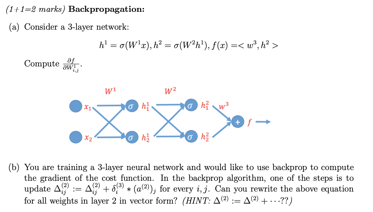 Solved (1+1=2 marks) Backpropagation: (a) Consider a 3-layer | Chegg.com