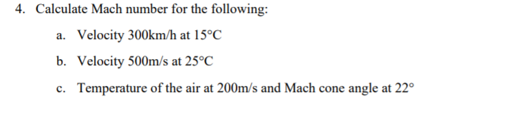 Solved 4. Calculate Mach number for the following: a. | Chegg.com