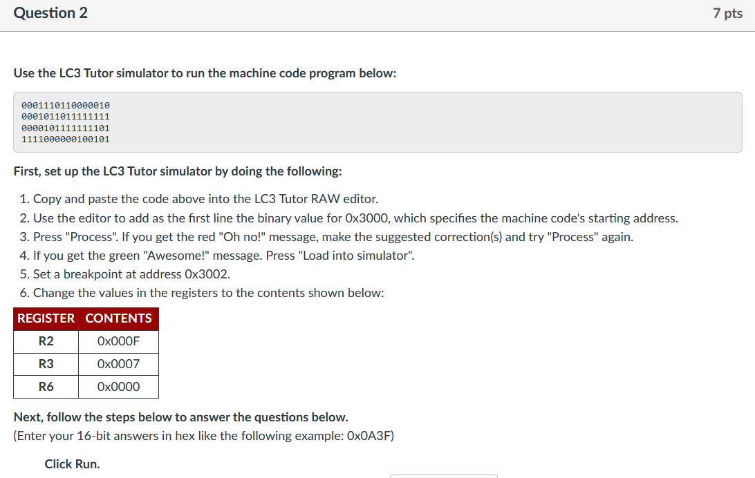 Solved Question 2 7 pts Use the LC3 Tutor simulator to run | Chegg.com