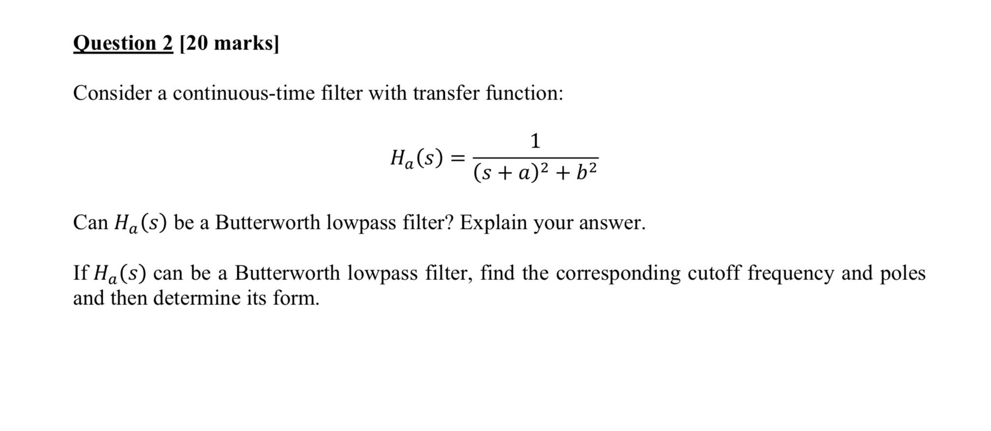 Solved Consider a continuous-time filter with transfer | Chegg.com