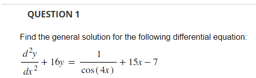 Solved Find the general solution for the following | Chegg.com