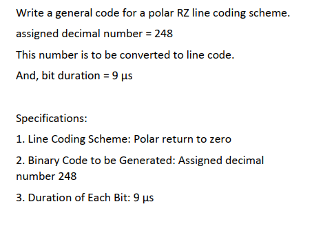 Solved Write a general code for a polar RZ line coding | Chegg.com