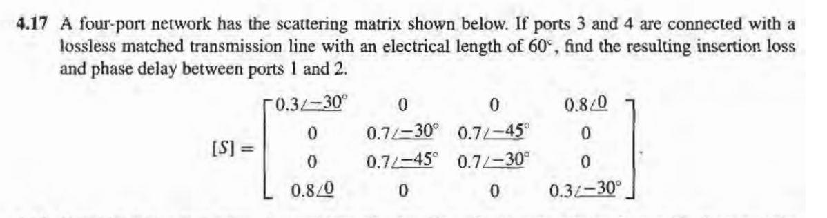 Solved 4.17 A four-port network has the scattering matrix | Chegg.com