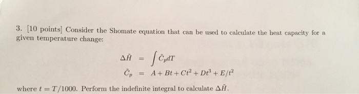 Solved 3. [10 points] Consider the Shomate equation that can | Chegg.com