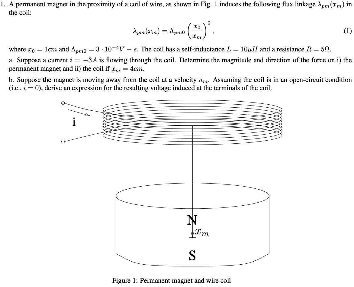 Solved A permanent magnet in the proximity of a coil of | Chegg.com