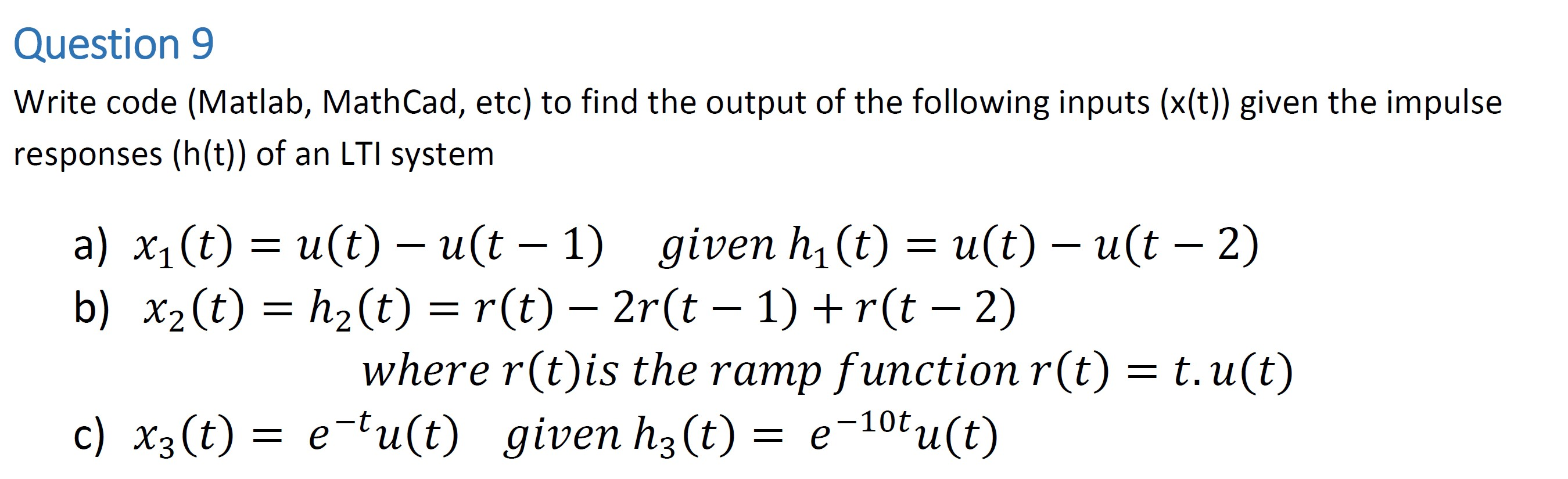 Solved Question 9 Write code (Matlab, MathCad, etc) to find | Chegg.com