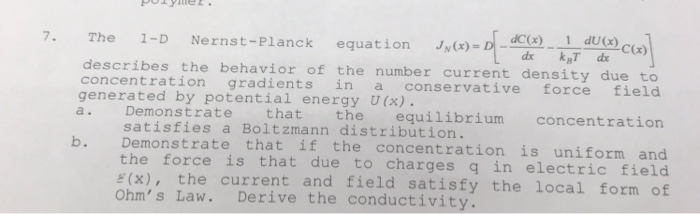 Solved PULynet. 7. The 1-0 Nernst-Planck equation Jx(x) = D | Chegg.com