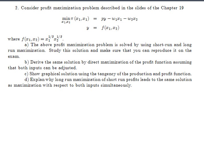 Solved Consider profit maximization problem described in the | Chegg.com