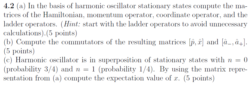 Solved 4.2 (a) In the basis of harmonic oscillator | Chegg.com
