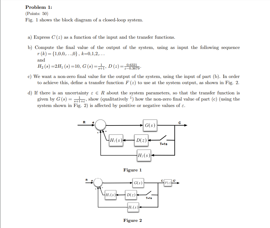 Solved Problem 1:(Points: 50)Fig. 1 ﻿shows the block diagram | Chegg.com