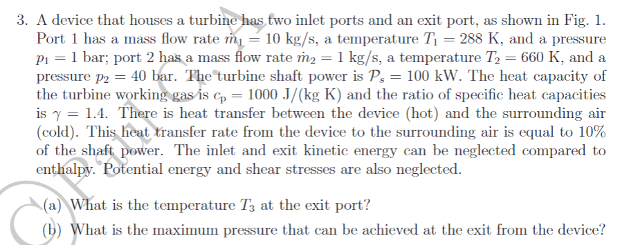 Solved 3. A device that houses a turbine has two inlet ports | Chegg.com