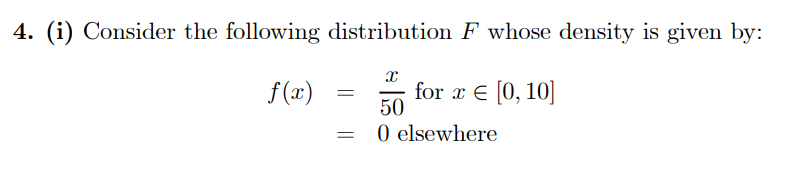 Solved 4. (i) Consider the following distribution F whose | Chegg.com