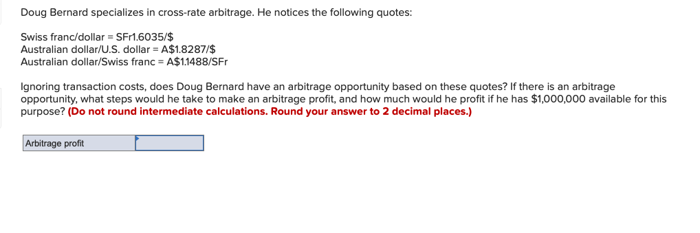 Solved Doug Bernard specializes in cross-rate arbitrage. He | Chegg.com