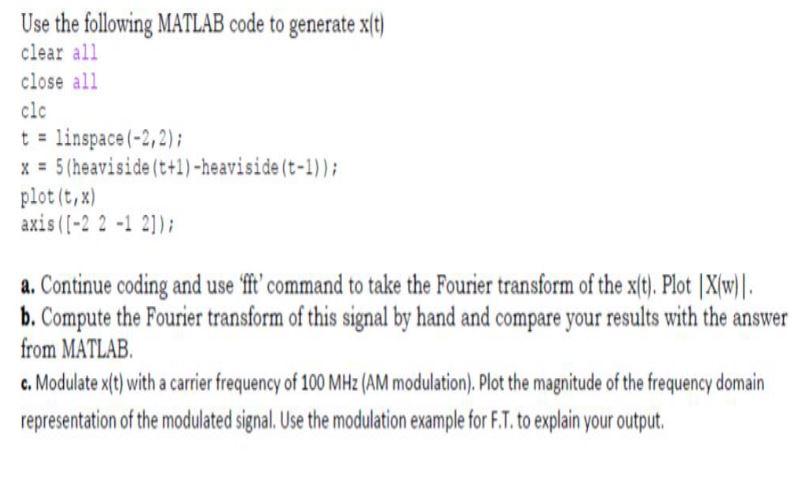 Solved Use the following MATLAB code to generate x(t) clear | Chegg.com