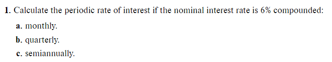 Solved 1. Calculate the periodic rate of interest if the | Chegg.com