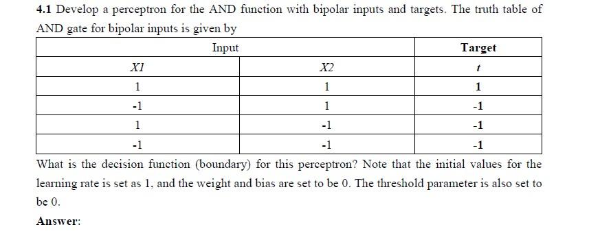 Solved 4.1 Develop a perceptron for the AND function with | Chegg.com