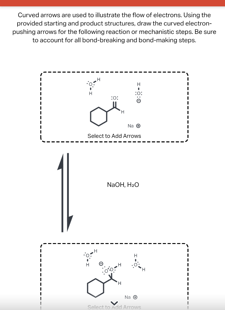 [Solved]: Curved arrows are used to illustrate the