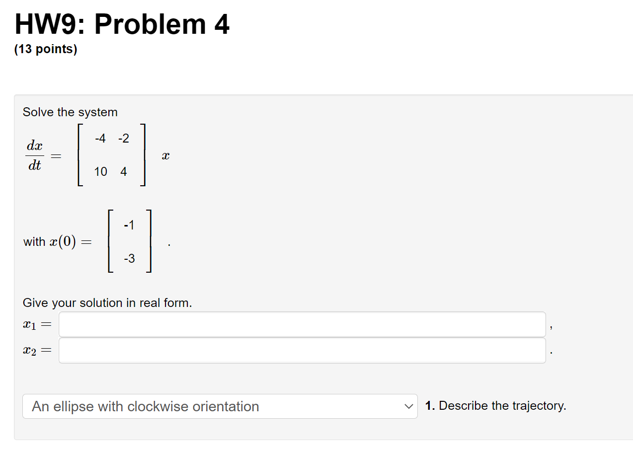Solved HW9: Problem 4 (13 points) Solve the system | Chegg.com