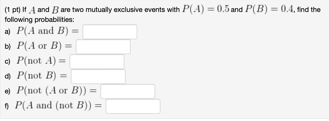 Solved (1 pt) If A and B are two mutually exclusive events | Chegg.com