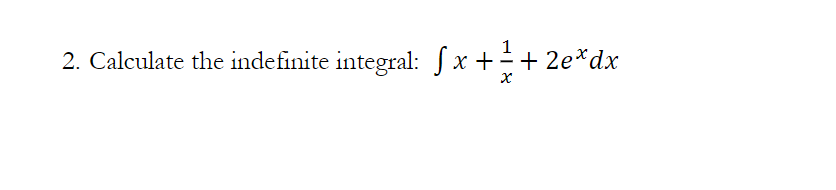 Solved Calculate the indefinite integral: ∫﻿﻿x+1x+2exdx | Chegg.com