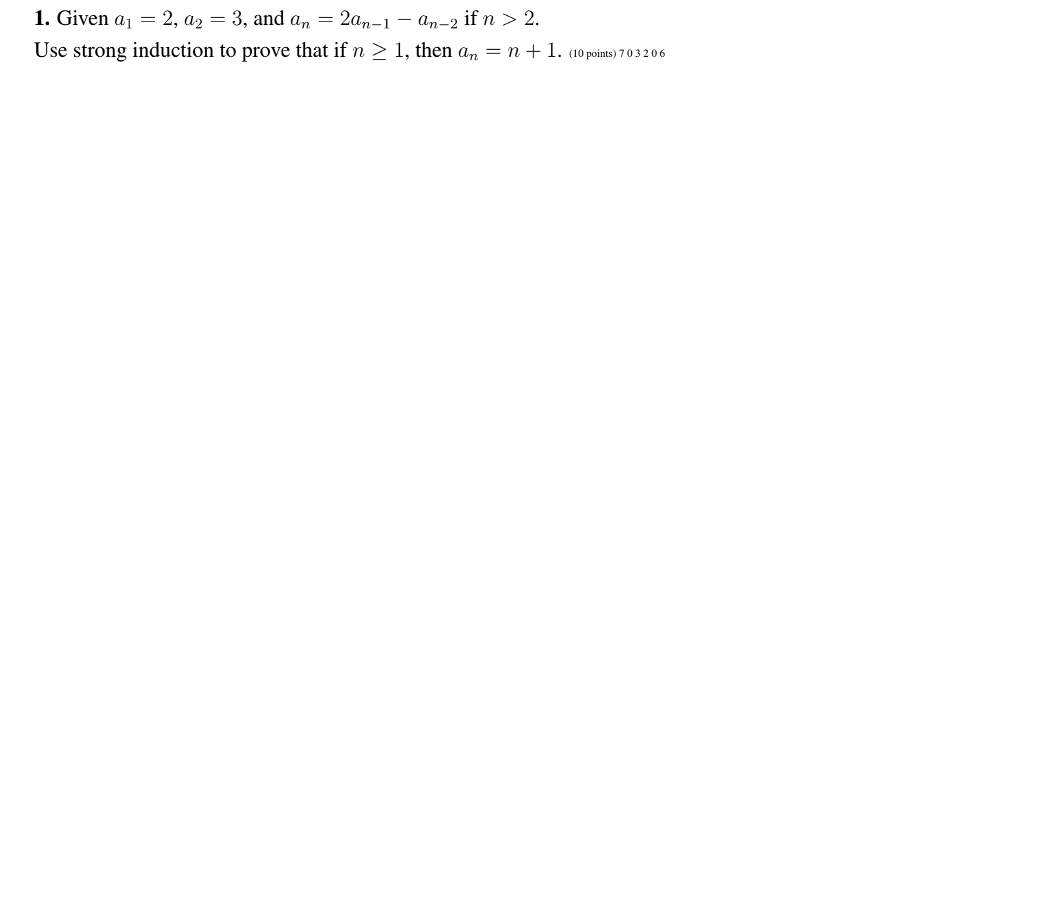 Solved Given a1=2,a2=3, ﻿and an=2an-1-an-2 if n>2.Use strong | Chegg.com