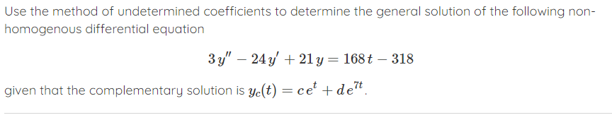 Solved Use the method of undetermined coefficients to | Chegg.com