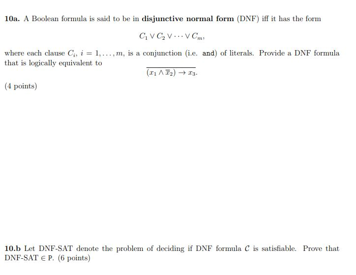 Solved 10a. A Boolean formula is said to be in disjunctive | Chegg.com