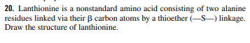 Solved 20. Lanthionine is a nonstandard amino acid | Chegg.com