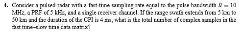 4. Consider a pulsed radar with a fast-time sampling | Chegg.com