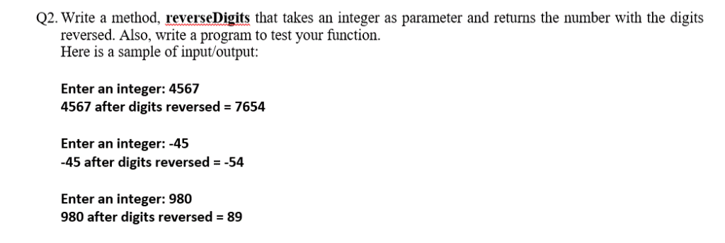 Solved Q2 Write A Method Reversedigits That Takes An