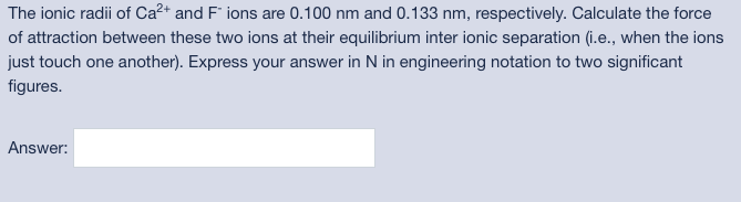 Solved The ionic radii of Ca2 and F ions are 0.100 nm and | Chegg.com