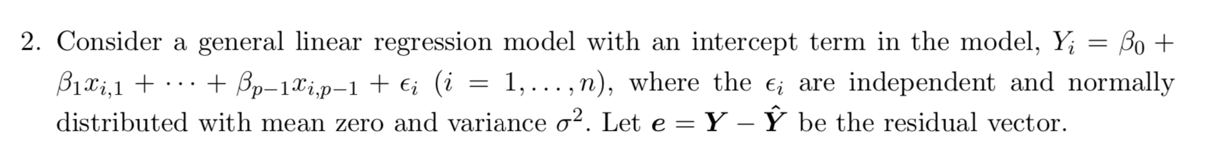 Solved 2. Consider a general linear regression model with an | Chegg.com