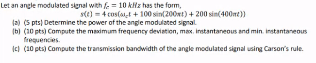 Solved t an angle modulated signal with fc=10kHz has the | Chegg.com