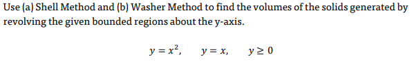 Solved Use (a) Shell Method and (b) Washer Method to find | Chegg.com