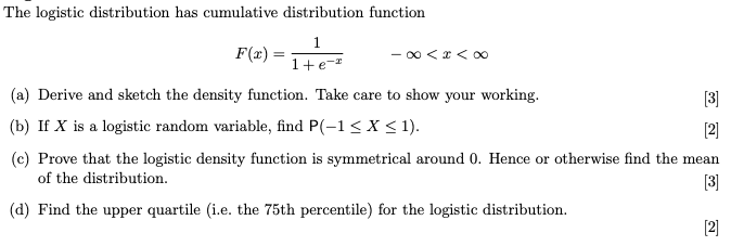 Solved The logistic distribution has cumulative distribution | Chegg.com