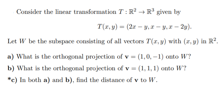 Solved Consider the linear transformation T:R2 + R3 given by | Chegg.com