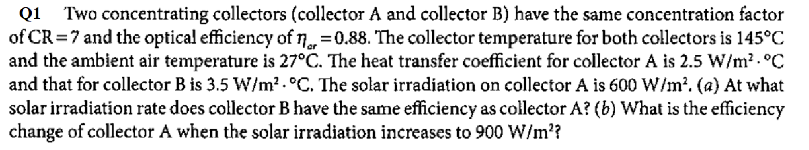 Solved Q1 Two concentrating collectors (collector A and | Chegg.com