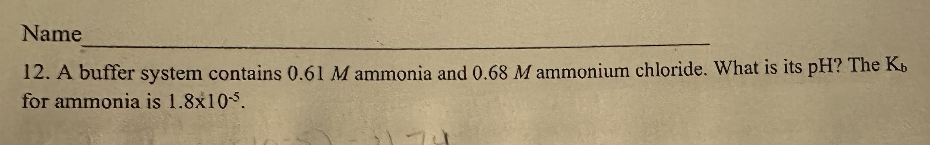 Solved 12. A buffer system contains 0.61M ammonia and 0.68M | Chegg.com