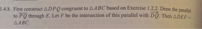 Solved .1.4.8 Given AABC and segment DE, explain how to | Chegg.com